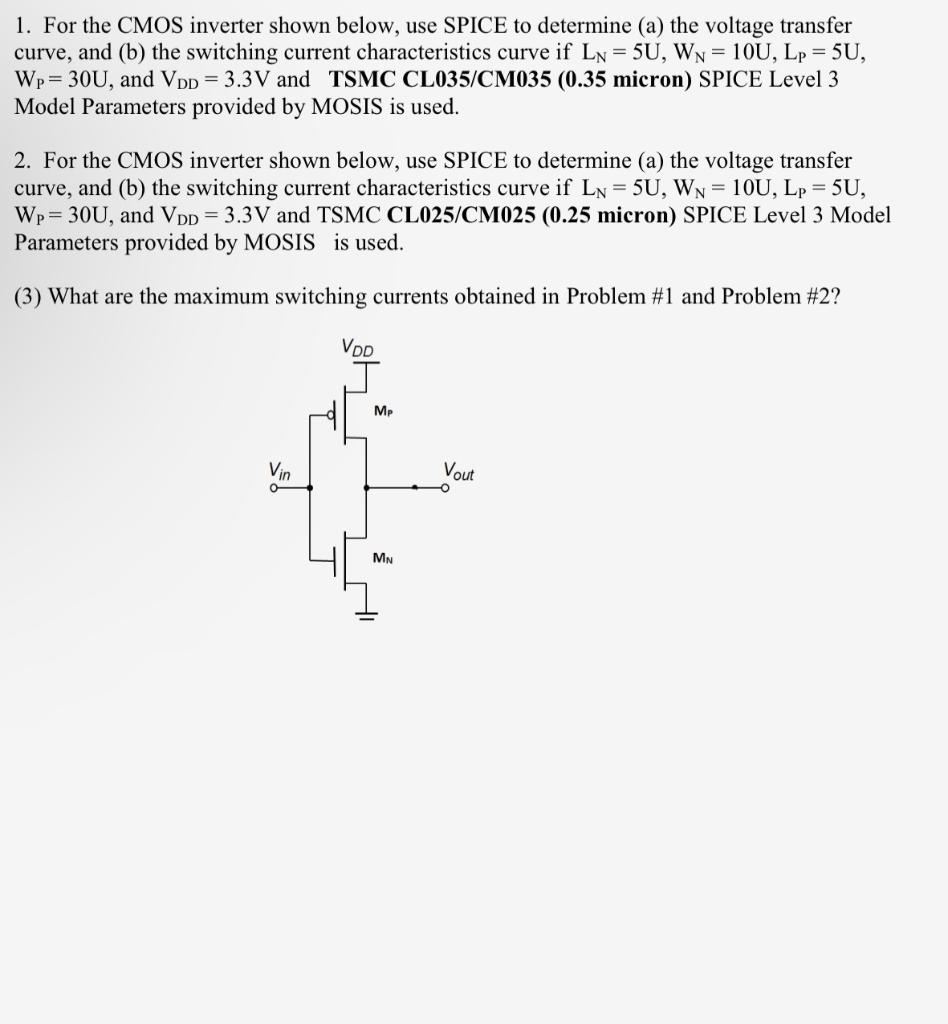 Solved 1. For the CMOS inverter shown below, use SPICE to | Chegg.com