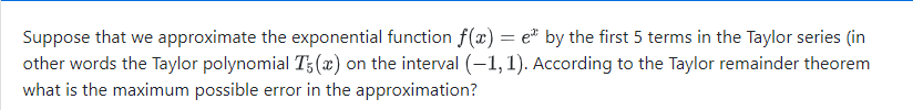 Solved Suppose that we approximate the exponential function | Chegg.com