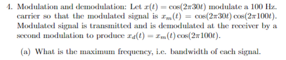 Solved 4. Modulation and demodulation: Let x(t)=cos(2π30t) | Chegg.com