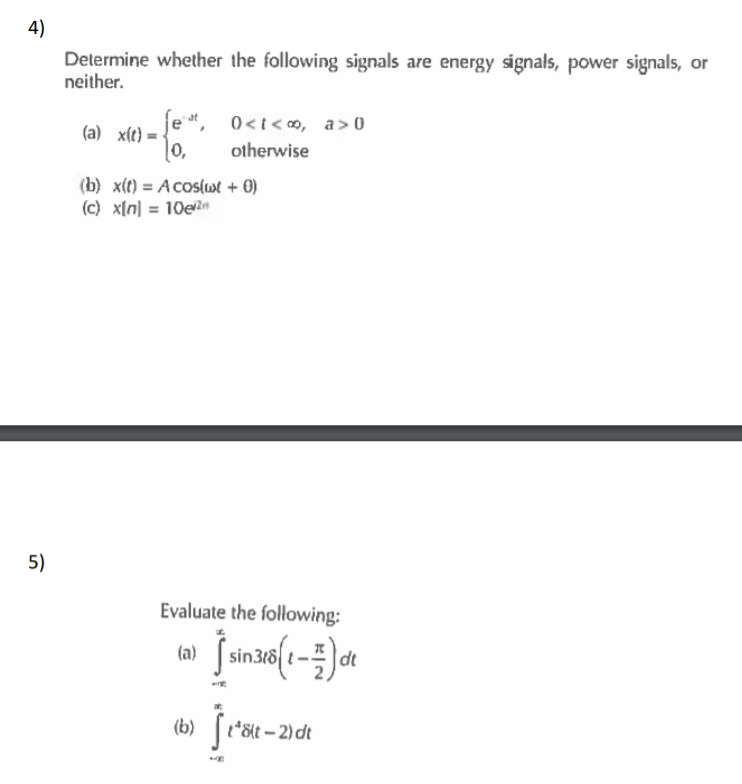 Solved 4) Determine whether the following signals are energy | Chegg.com