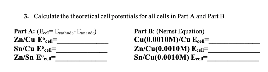 Solved 3. Calculate the theoretical cell potentials for all | Chegg.com