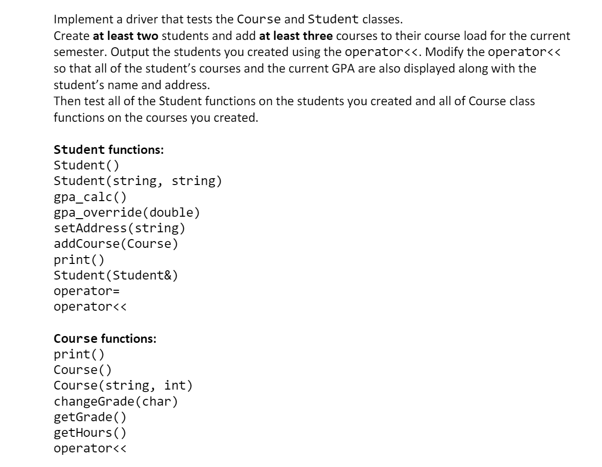 Solved Implement a driver that tests the Course and Student | Chegg.com