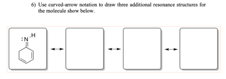 Solved 6) Use curved-arrow notation to draw three additional | Chegg.com