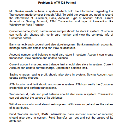 Solved Problem 2: ATM (25 Points] Mr. Banker needs to have a | Chegg.com