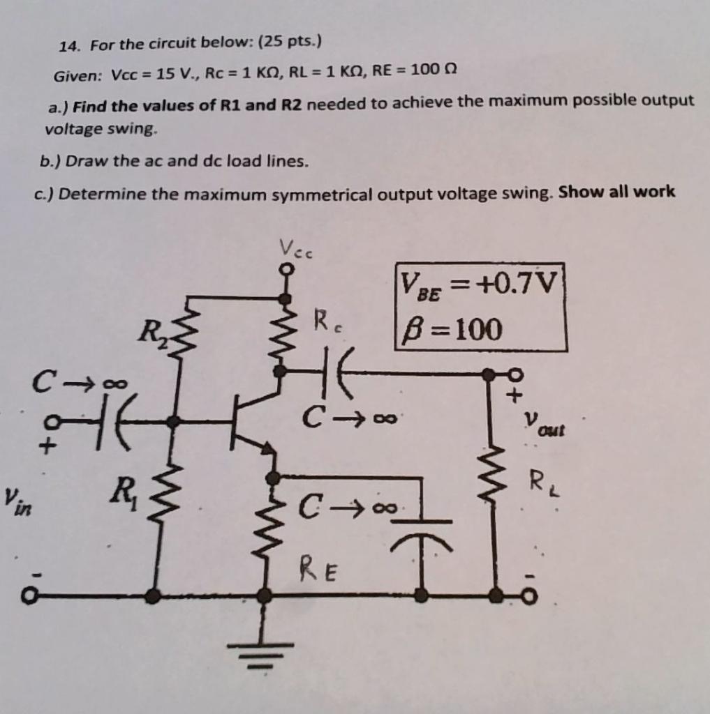 Solved Given: Vcc = 15 V., Rc = 1 KOhm, RL = 1 KOhm, RE = | Chegg.com