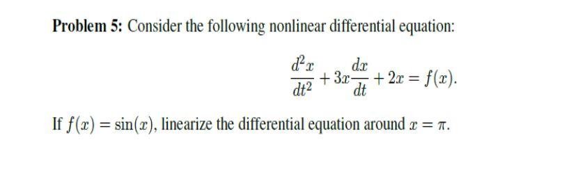 Solved Problem 5: Consider the following nonlinear | Chegg.com