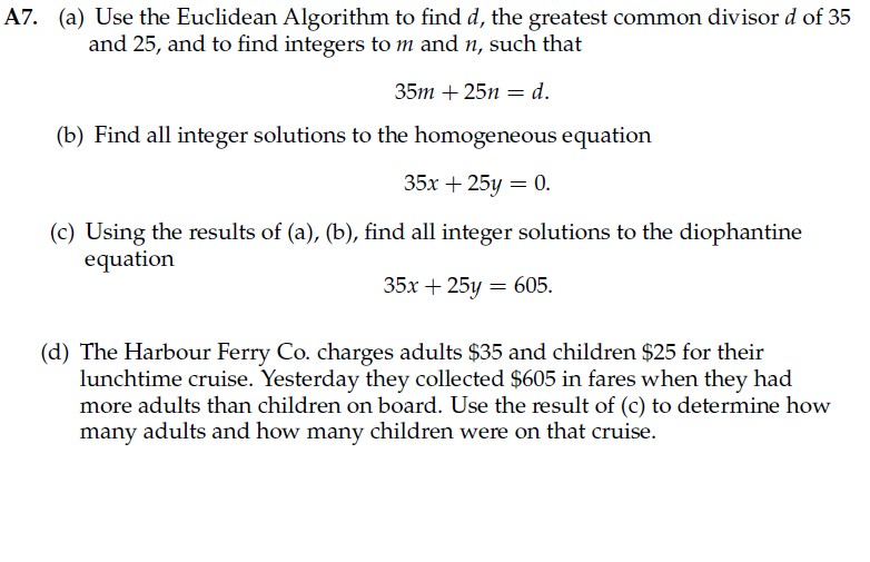 Solved A7. (a) Use the Euclidean Algorithm to find d, the | Chegg.com
