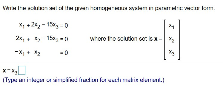 Solved Write the solution set of the given homogeneous | Chegg.com