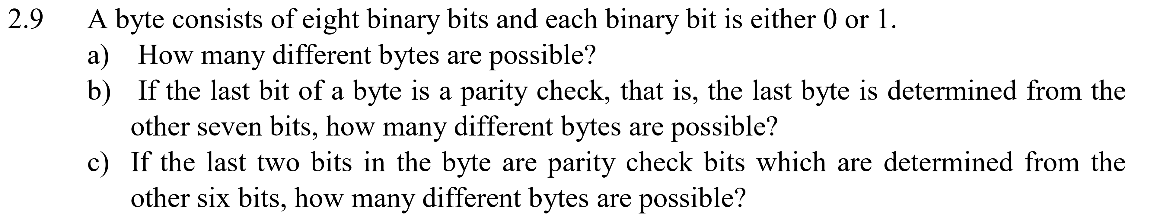 Solved A byte consists of eight binary bits and each binary | Chegg.com