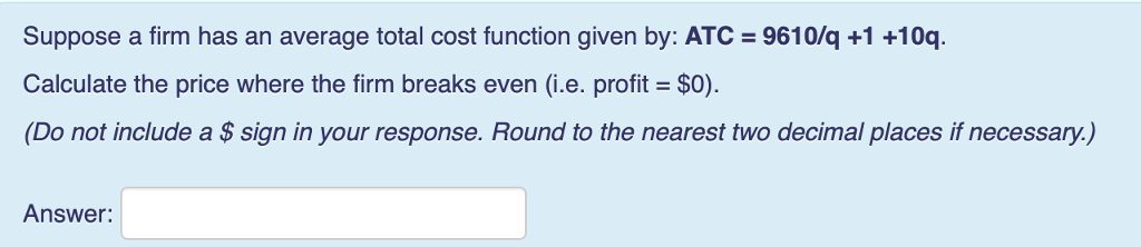 Solved Suppose a firm has an average total cost function | Chegg.com