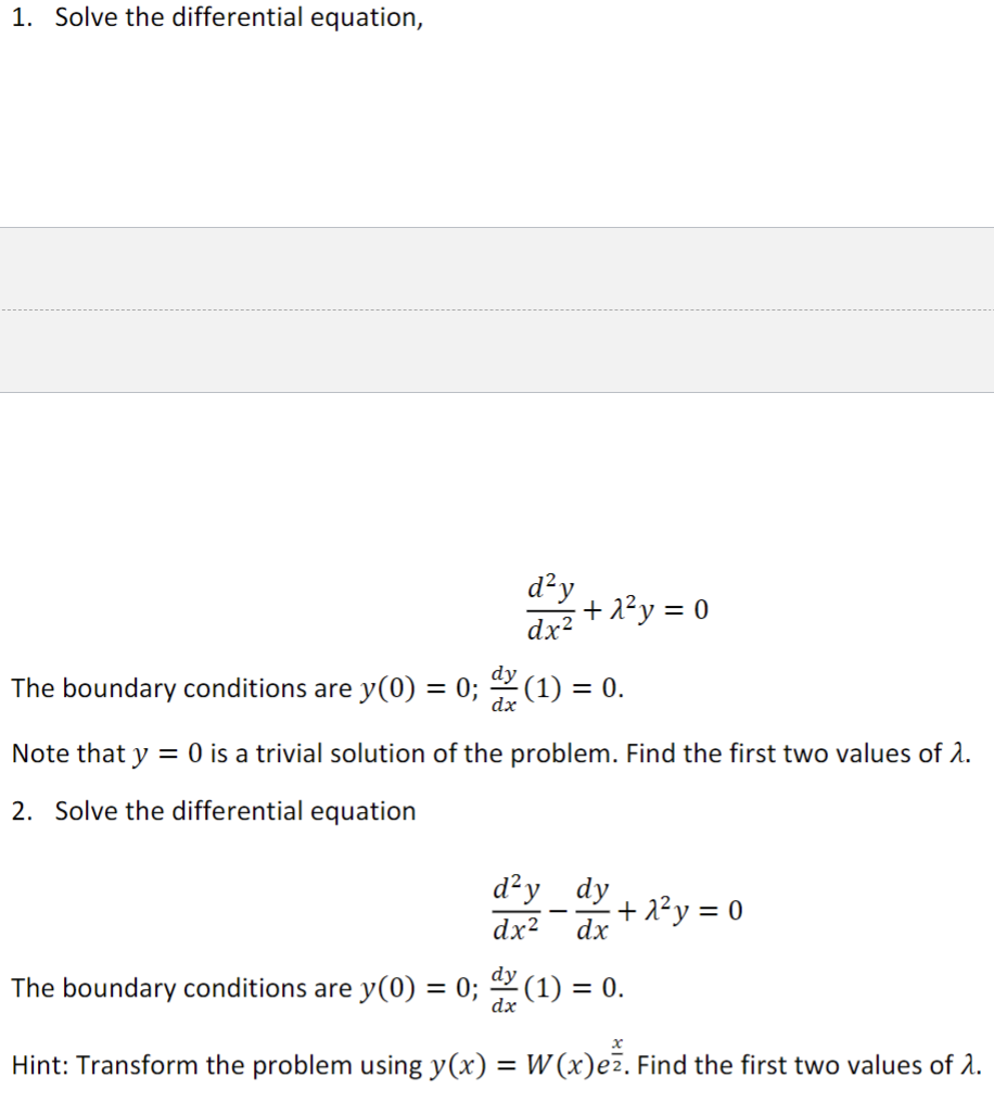 Solved 1. Solve the differential equation, dx2d2y+λ2y=0 The | Chegg.com
