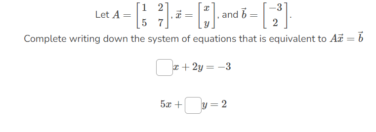 Solved Rewrite the system as a single matrix equation. 2-y=5 | Chegg.com
