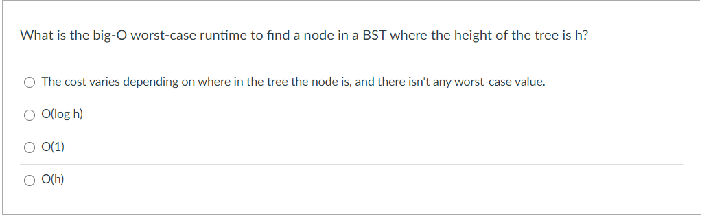 Solved What is the big-O worst-case runtime to find a node | Chegg.com