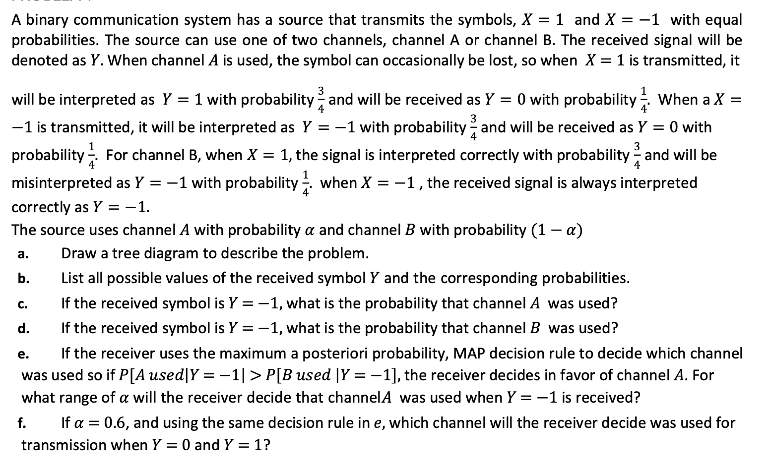 Solved A Binary Communication System Has A Source That