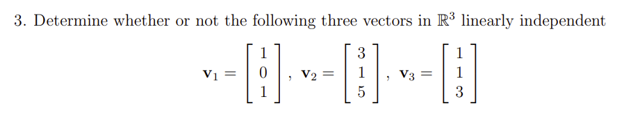 Solved 3. Determine whether or not the following three | Chegg.com