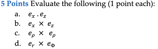 Solved 5 ﻿Points Evaluate the following (1 ﻿point | Chegg.com