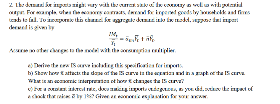 Solved 2. The demand for imports might vary with the current | Chegg.com