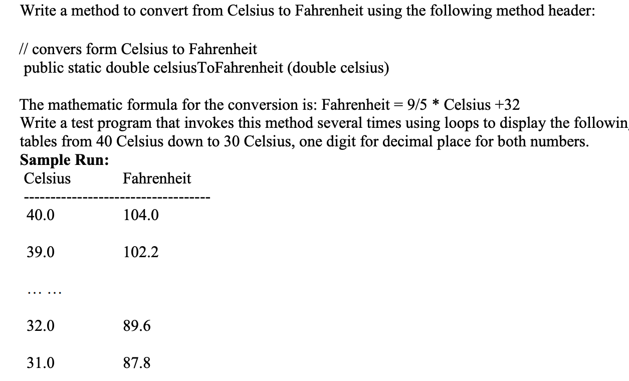 Solved Write a method to convert from Celsius to Fahrenheit | Chegg.com