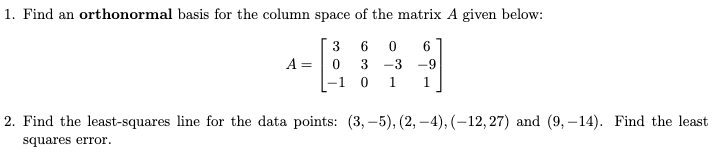 Solved 1. Find an orthonormal basis for the column space of | Chegg.com