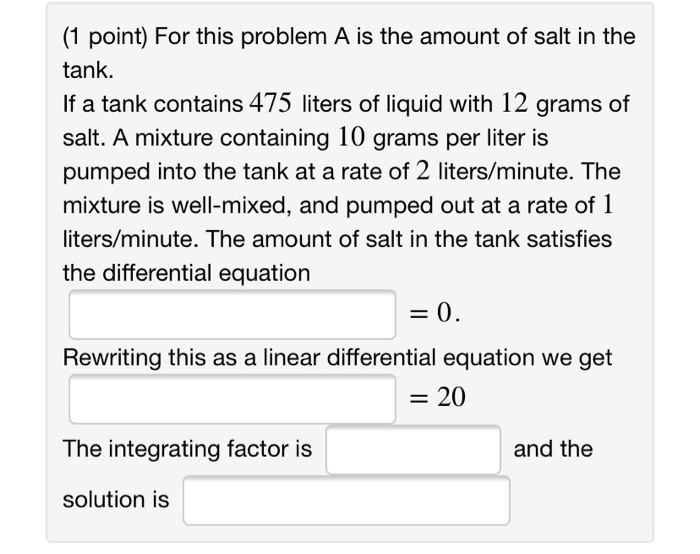 Solved (1 point) For this problem A is the amount of salt in | Chegg.com