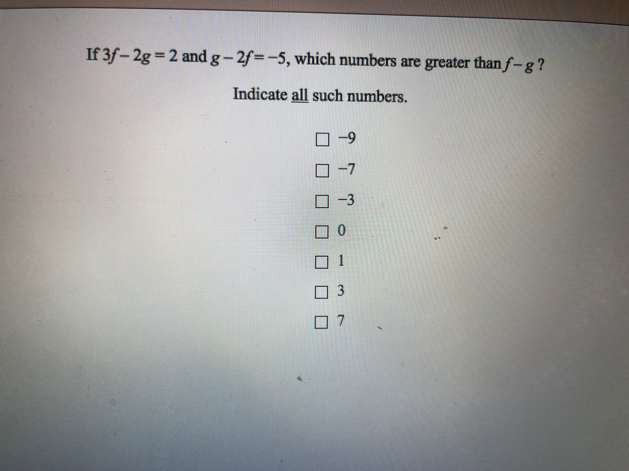 Solved If 3f−2g=2 and g−2f=−5, which numbers are greater | Chegg.com