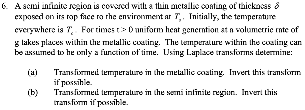 Solved 6. A semi infinite region is covered with a thin | Chegg.com