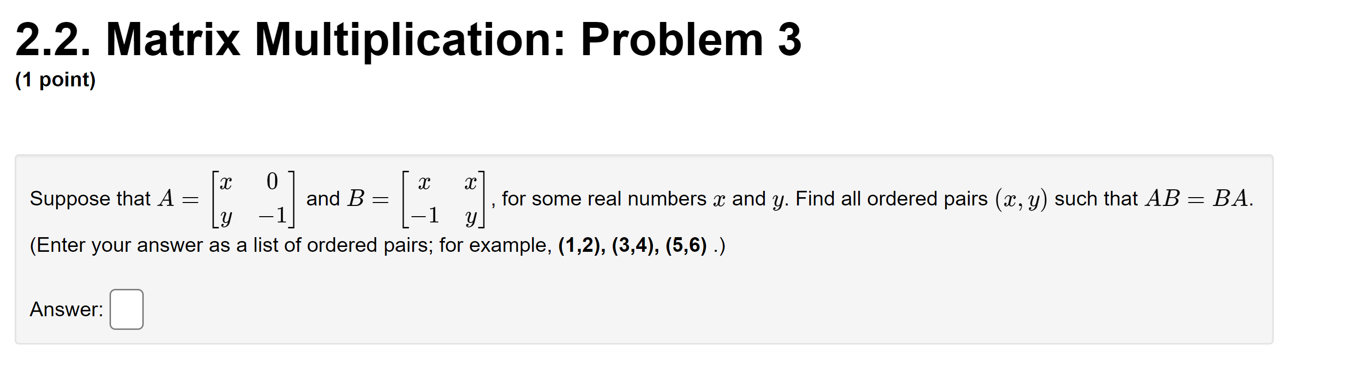 Solved 2.2. Matrix Multiplication: Problem 3 (1 point) = - X | Chegg.com