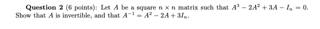 Solved Question 2 (6 points): Let A be a square nxn matrix | Chegg.com