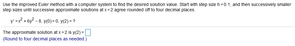 Solved Use The Improved Euler Method With A Computer System 5921