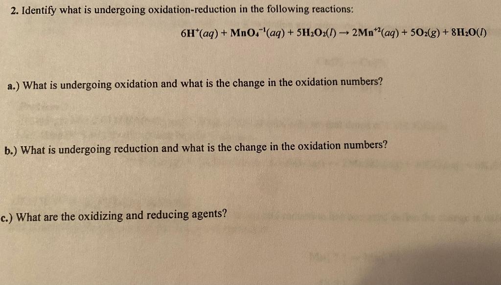 Solved 2. Identify what is undergoing oxidation-reduction in | Chegg.com