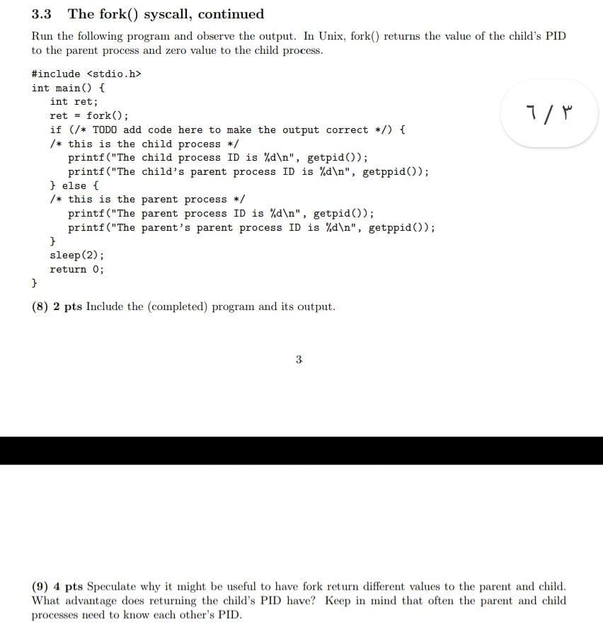 Solved 3.3 The fork() syscall, continued Run the following | Chegg.com