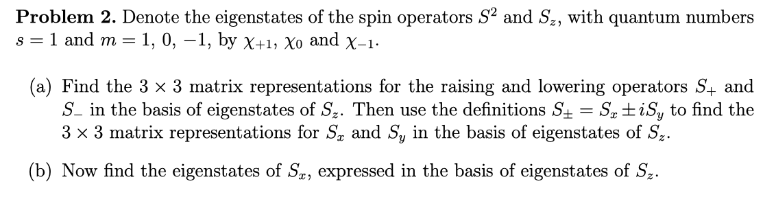 Solved Problem 2 Denote The Eigenstates Of The Spin