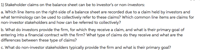 1) Stakeholder claims on the balance sheet can be to | Chegg.com