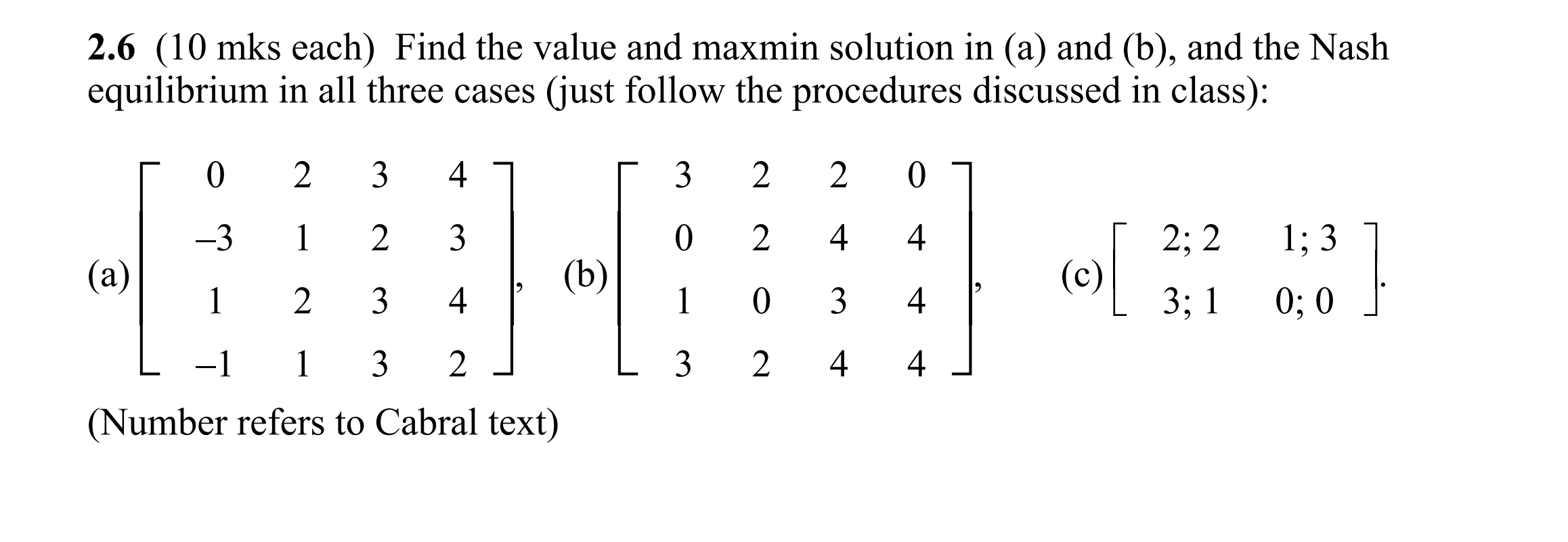Solved 26 10 Mks Each Find The Value And Maxmin Solution