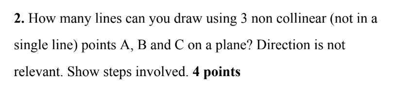 Solved 2. How many lines can you draw using 3 non collinear | Chegg.com