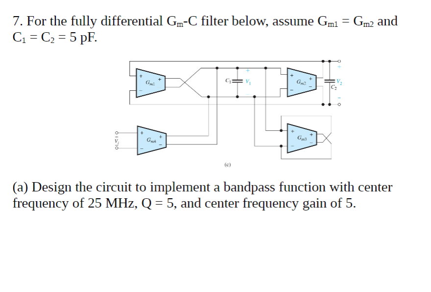 Solved 7. For the fully differential Gm-C filter below, | Chegg.com