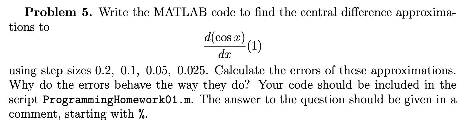 Solved Problem 5. Write the MATLAB code to find the central | Chegg.com