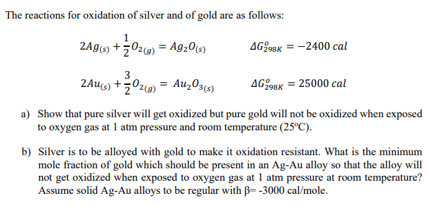 Solved The reactions for oxidation of silver and of gold are | Chegg.com