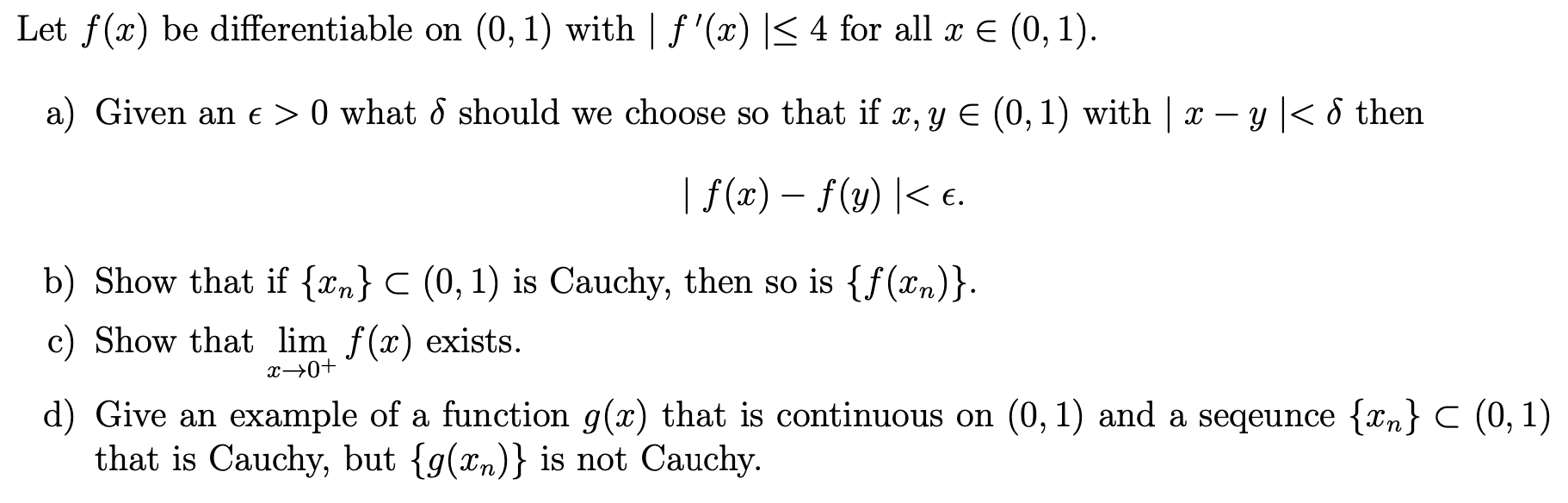 Solved Let f(x) be differentiable on (0,1) with ∣f′(x)∣≤4 | Chegg.com