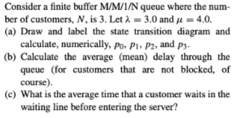 Solved Consider A Finite Buffer Mm1n Queue Where The Num