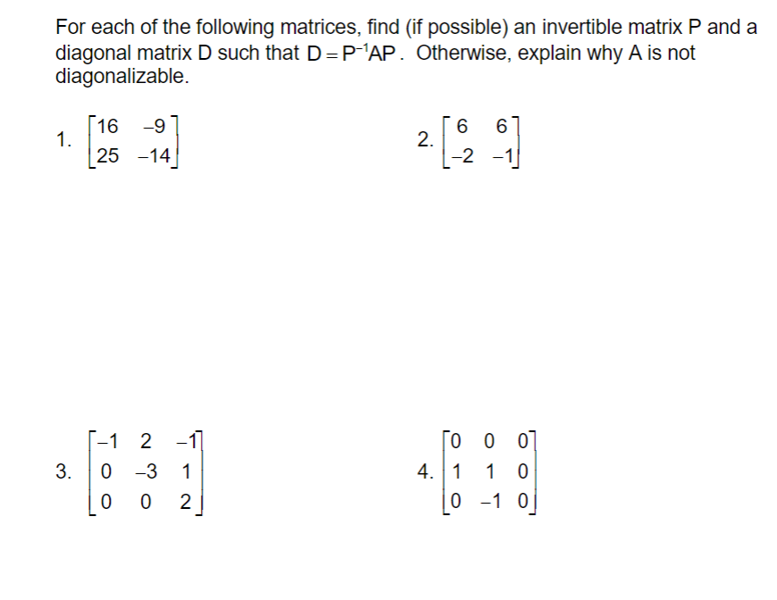 Solved For each of the following matrices, find (if | Chegg.com