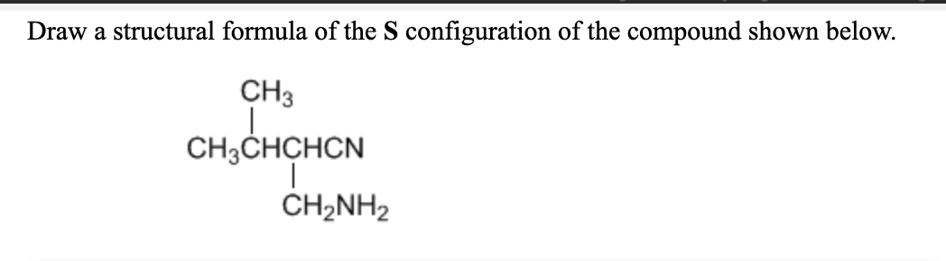 Solved Draw a structural formula of the S configuration of | Chegg.com