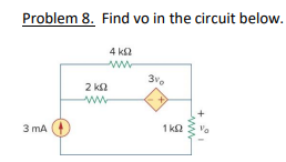 Solved Problem 8. Find vo in the circuit below. | Chegg.com
