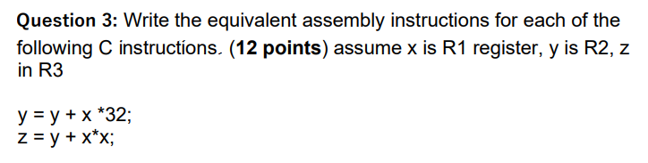 Solved Question 3: Write the equivalent assembly | Chegg.com