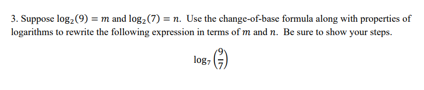 Solved 3. Suppose log2(9)=m and log2(7)=n. Use the | Chegg.com