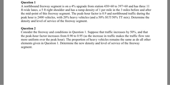 Solved Question 1 A northbound freeway segment is on a 4% | Chegg.com