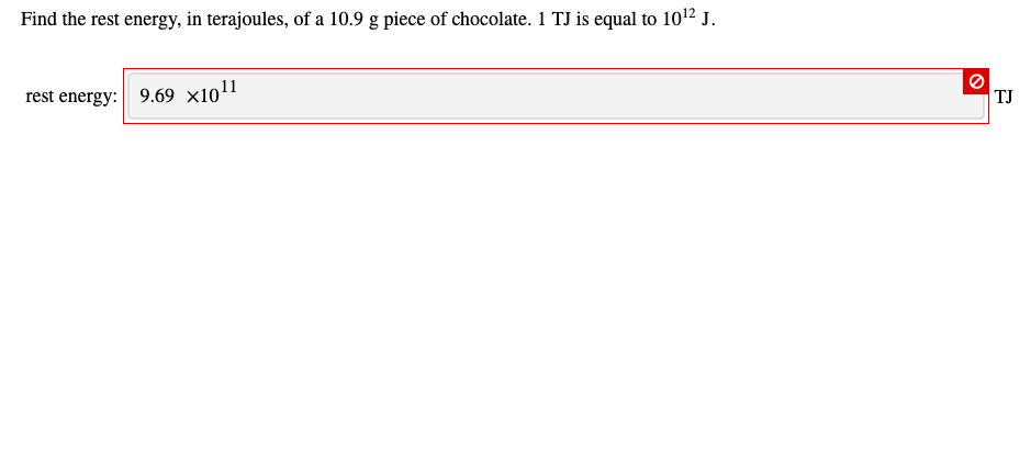Solved Find the rest energy, in terajoules, of a 10.9 g | Chegg.com