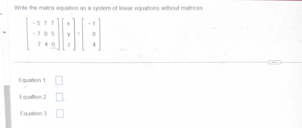 Solved Write the matrix equation as a system of linear | Chegg.com