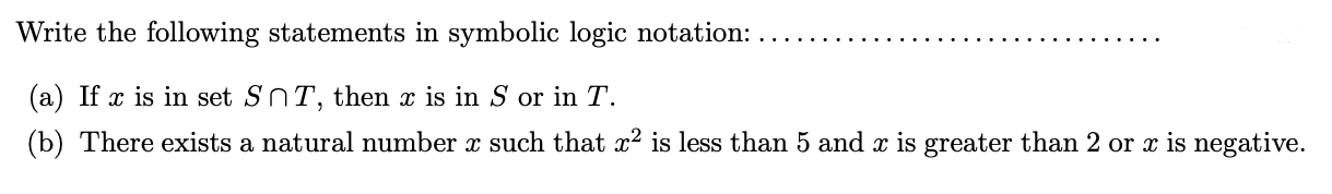 Solved Write the following statements in symbolic logic | Chegg.com