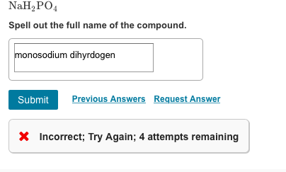 Solved NaH2PO4 Spell out the full name of the compound. | Chegg.com